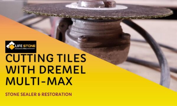 Cutting Tile with Dremel: Mastering the Art by Stone Sealer